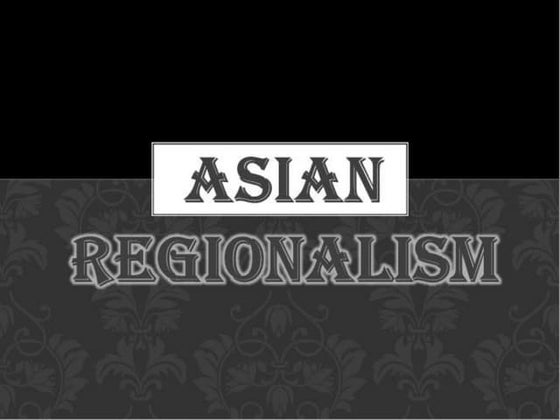 Asian Regionalism (The Contemporary World) | PPTX
