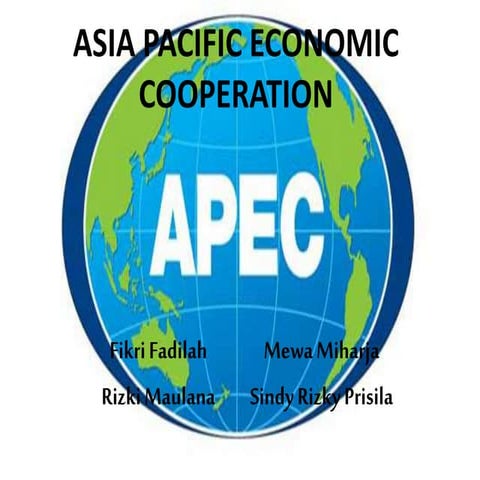 Asia Pacific Economic Cooperation (APEC) | PPTX