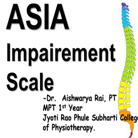 ASIA IMPAIREMENT SCALE | PPTX