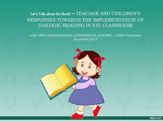 Dialogic book reading practices as potential learning contexts in EYL classes | PPT