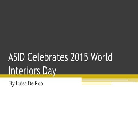 ASID Celebrates 2015 World Interiors Day | PPTX