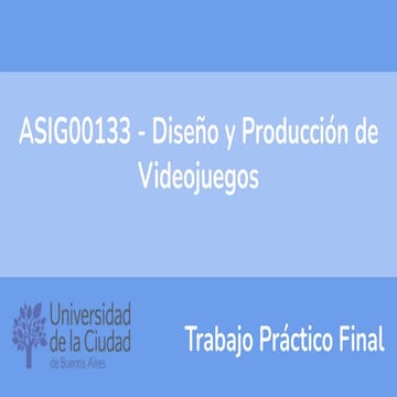 ASIG00133 - Consigna del TP Final - 1erSem 2024.pdf | Video Gaming