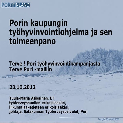 Asikainen Porin kaupungin työhyvinvointiohjelma ja sen toimeenpano | PPT