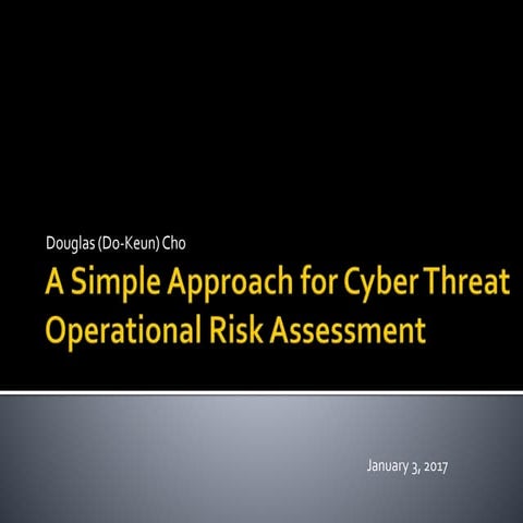 A simple approach for cyber threat operational risk | PPT