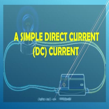 A Simple Direct Current (DC) Current.pptx