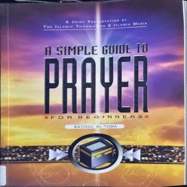 A Simple Guide To Prayer For Beginners By Batool Al Toma Pdf