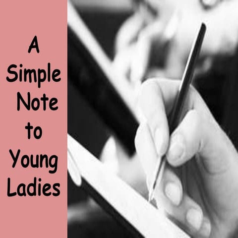 A Simple Note for Young Ladies | PPT