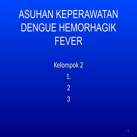 Asuhan keperawatan dengue hemoragik fever(DHF) pada anak | PPT
