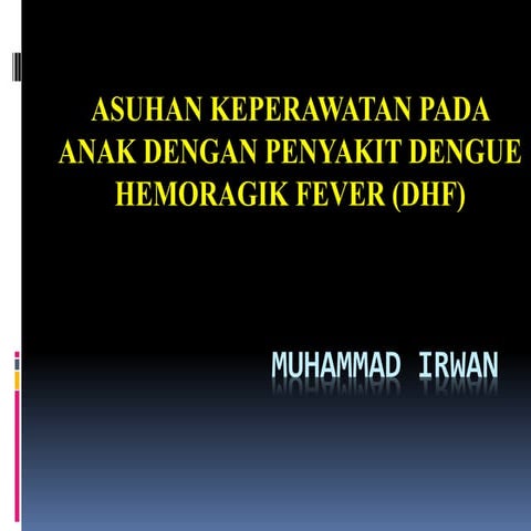 Askep dhf anak AKPER PEMKAB MUNA | PPT