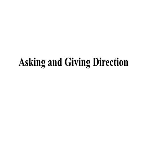 Asking and giving direction ppt | PPT