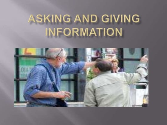 Asking for information and giving information | PPT