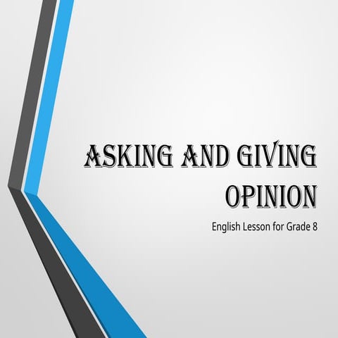 Asking And Giving Opinion for Grade Eight | PPTX
