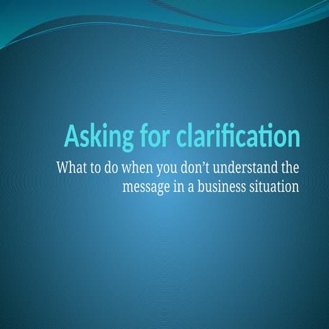 Asking for clarification in English for non English speakers | PPT