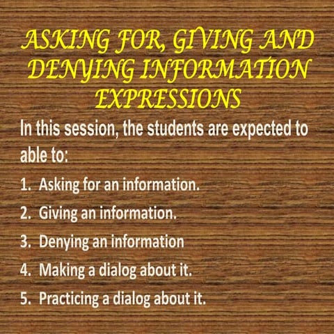 Asking for, giving and denying information expressions | PPTX