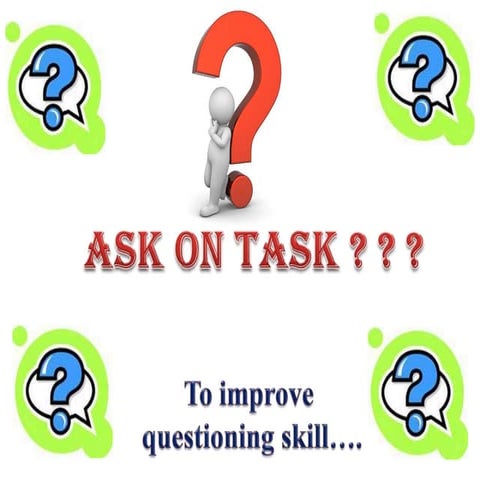 Ask on task.. | PPT
