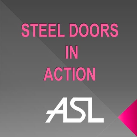 STEEL DOORS IN ACTION | PPT