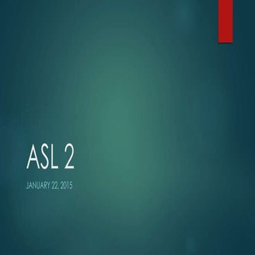 Asl 2 unit 8 | PPTX