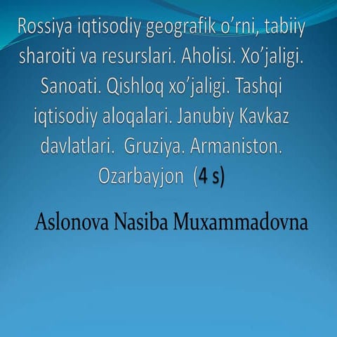 Aslonova Nasiba Muxammadovna Rossiya iqt geo o'rni.ppt
