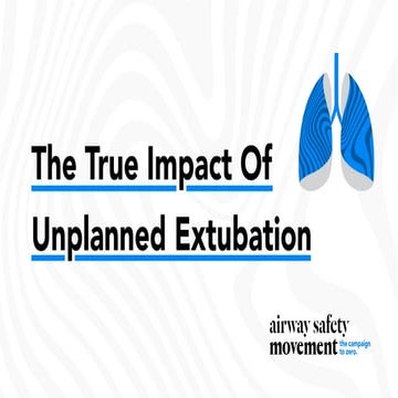 The True Impact of Unplanned Extubation | PDF