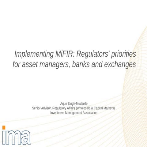 Implementing MiFIR: Regulators’ priorities for asset managers, banks ...