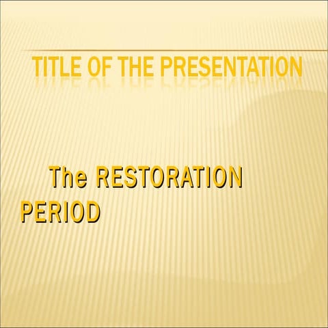 RESTORATION PERIOD 1660 | PPT