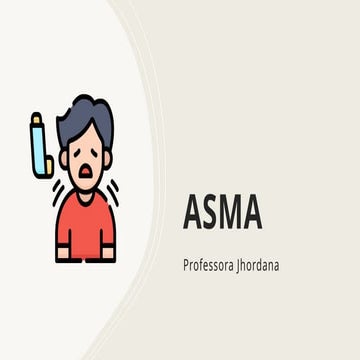 ASMA Bronquial, Definição, Fisiopatologia, Tratamento.pptx