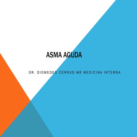 Asma aguda diagnostico y manejo | PPTX