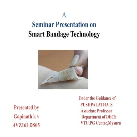 A smart Bandage technology | PPTX