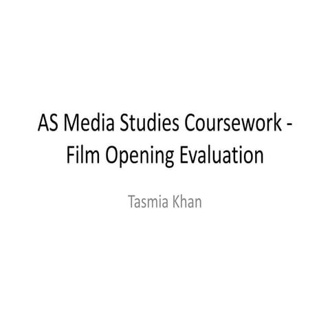 As media studies coursework film opening evaluation | PPTX | Video Production | Content Production