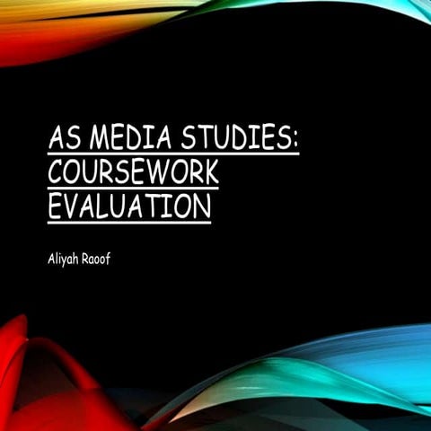 AS Media Studies Coursework Evaluation | PPTX | Desktop Publishing ...