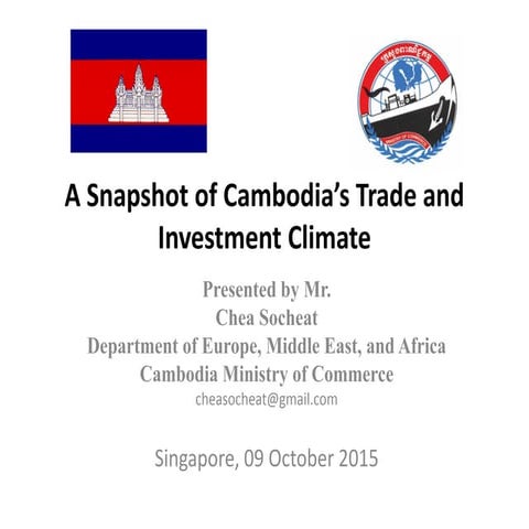 A snapshot of cambodia trade and investment climate final by chea ...