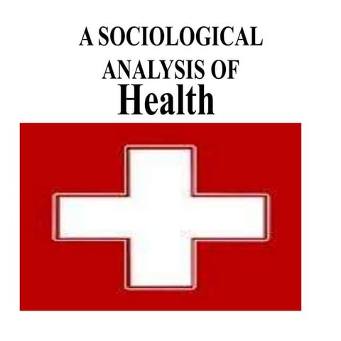 A sociological analysis of health | PPT