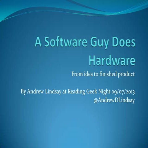 A software guy does hardware | PPT
