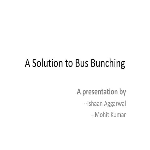 A Solution to Bus Bunching.pptx