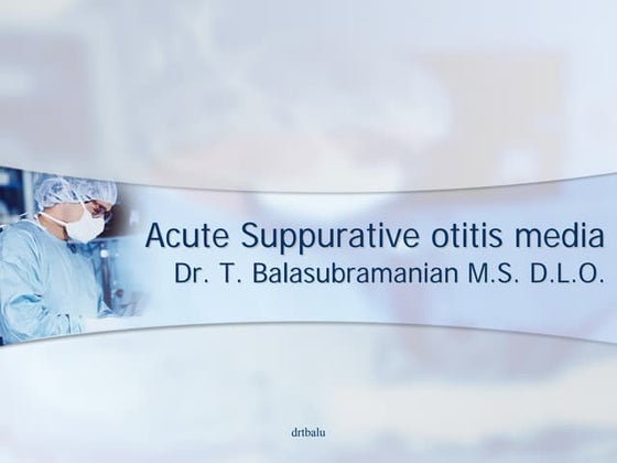 Acute Suppurative Otitis Media | PPTX