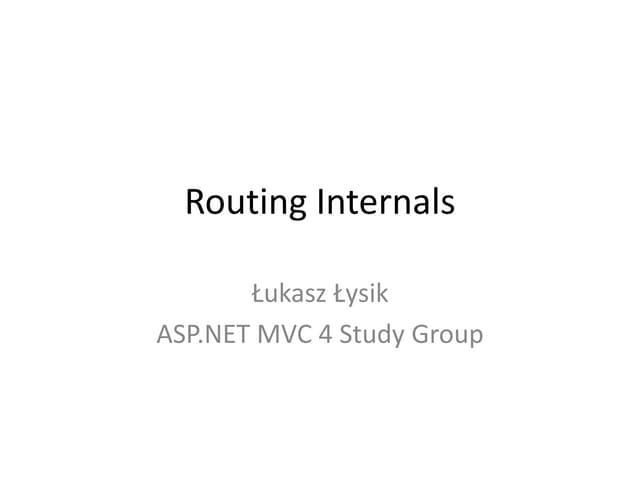 ASP.NET MVC 4 - Routing Internals | PPT ASP.NET MVC 4 - Routing Internals | PPT