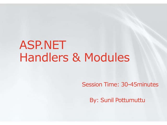 Asp.NET Handlers and Modules | PPT Asp.NET Handlers and Modules | PPT