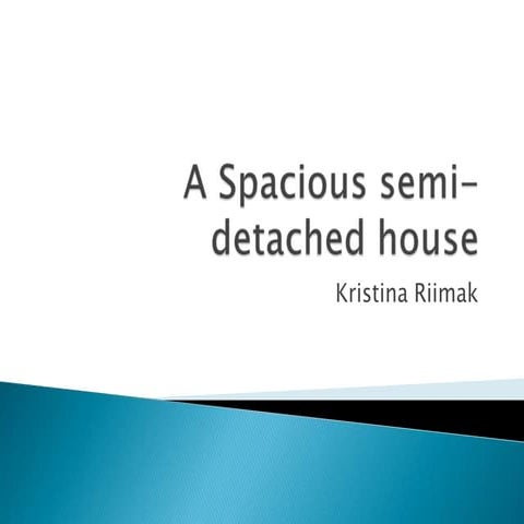 A spacious semi detached house | PPTX