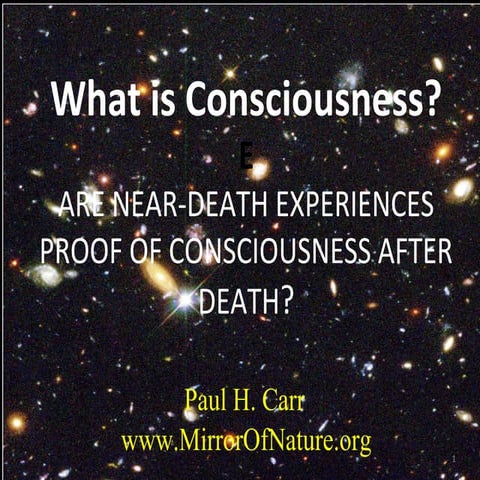 What is Consciousness? Are Near-Death Experiences Proof of ...