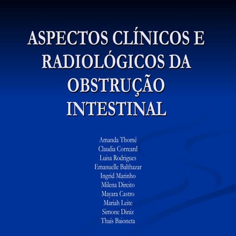 Aspectos Clínicos e Radiológicos da Obstrução Intestinal | PPT