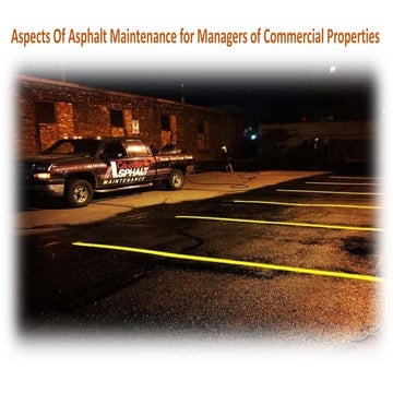 Aspects Of Asphalt Maintenance for Managers of Commercial Properties | PPT