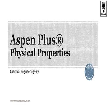 Aspen Plus - Physical Properties (1 of 2) (Slideshare) | PPTX