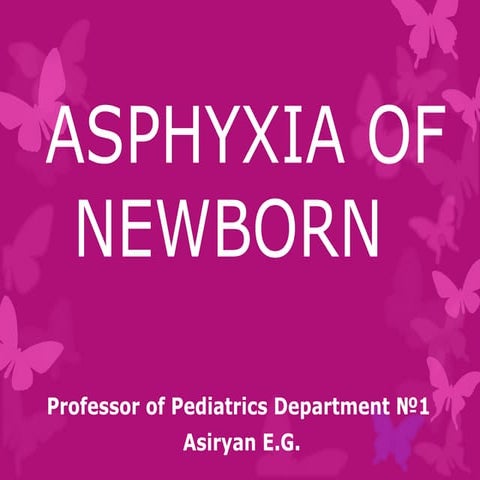 asphyxia.ppt newbornnnnnnnnnnnnnnnnnnnnnnnnnnnnnnn | PPT