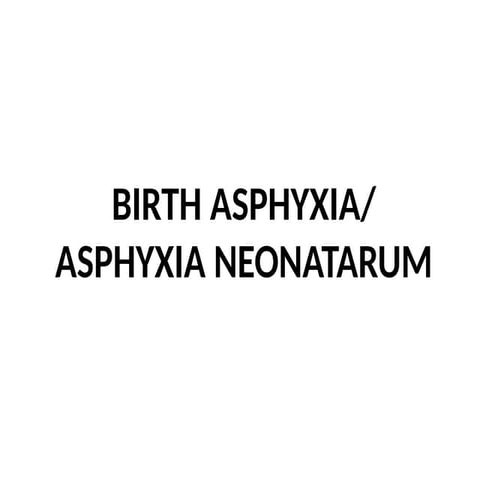 Comprehensive Overview of Birth Asphyxia: Causes, Diagnosis, and ...
