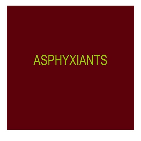 Asphyxiants | PPTX