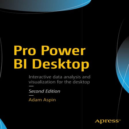 Aspin, Adam - Pro Power BI Desktop-Apress (2018).pdf