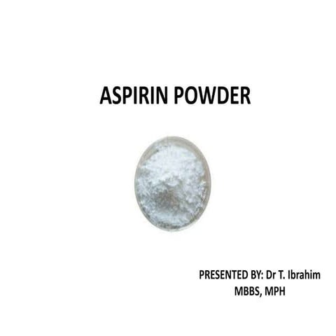 ASPIRIN POWDER.pptx