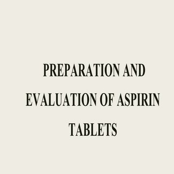 Preparation and Evaluation of Aspirin tablets | DOCX