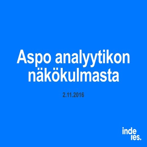 Inderes - Aspo-aamiaistilaisuus 2.11.2016 | PPT