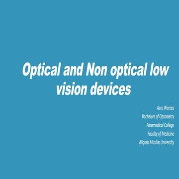 Optical and non optical devices used in low vision | PPTX